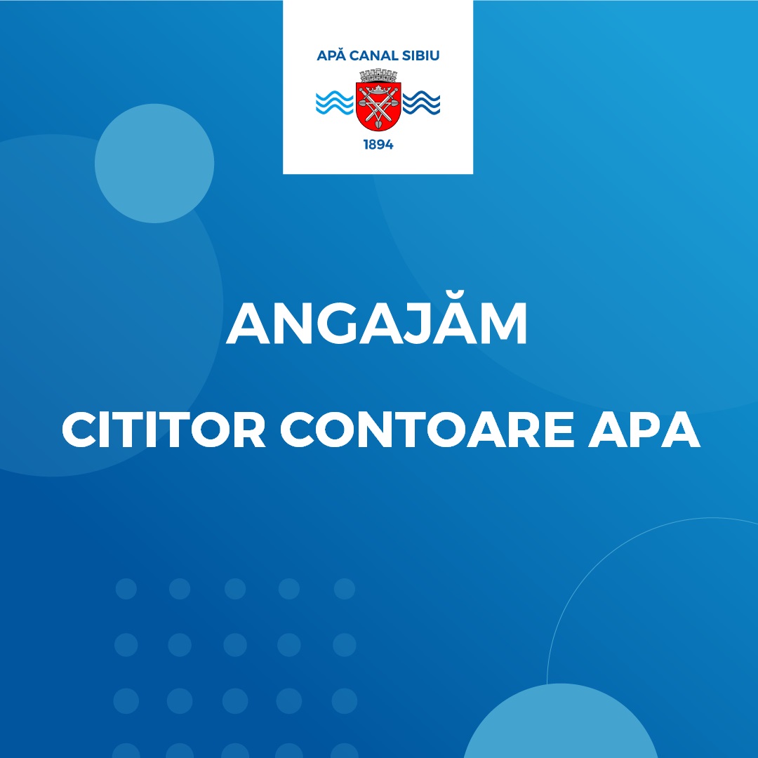 Angajăm cititor contoare apă - Apa Canal Sibiu
