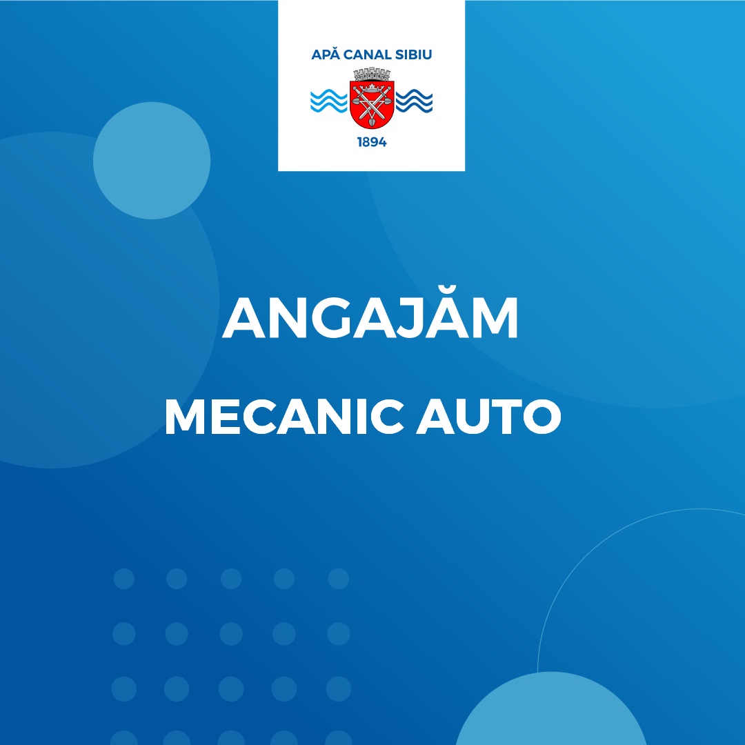Angajăm Mecanic Auto - Apa Canal Sibiu
